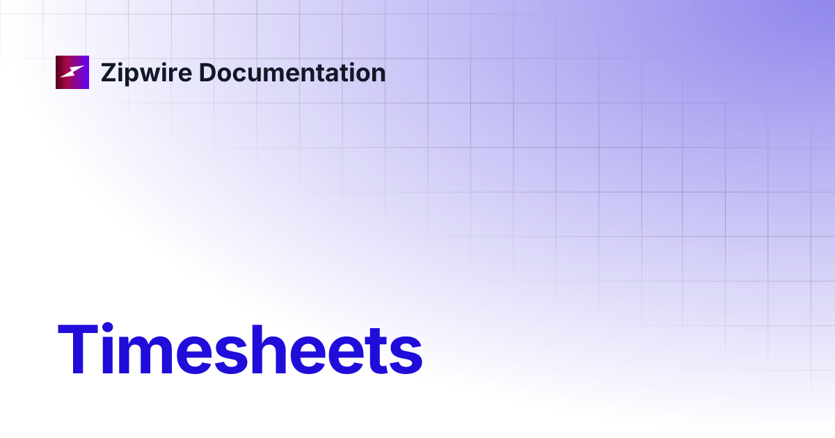 Timesheets | Zipwire Documentation