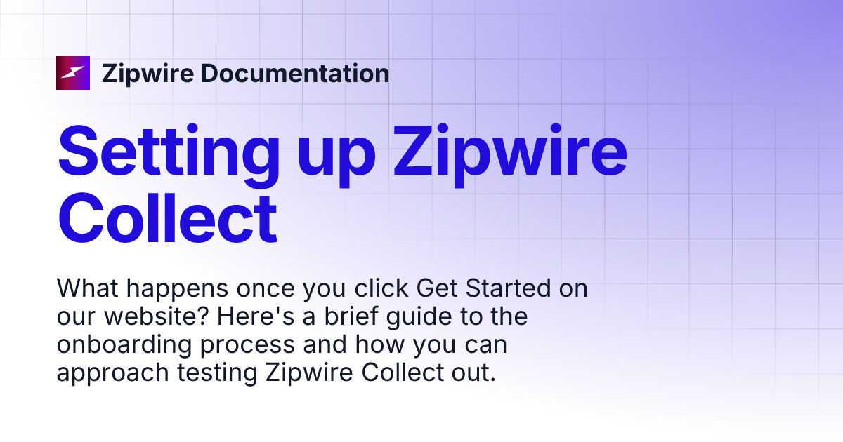 Setting up Zipwire Collect | Zipwire Documentation