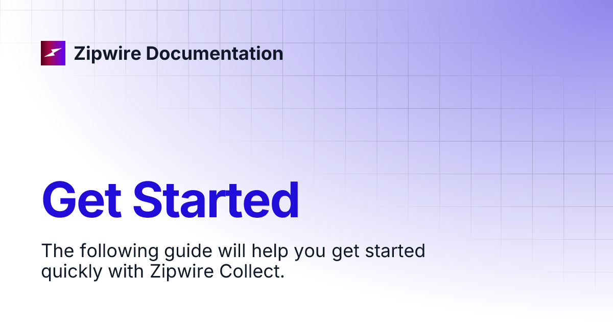 Get Started | Zipwire Documentation